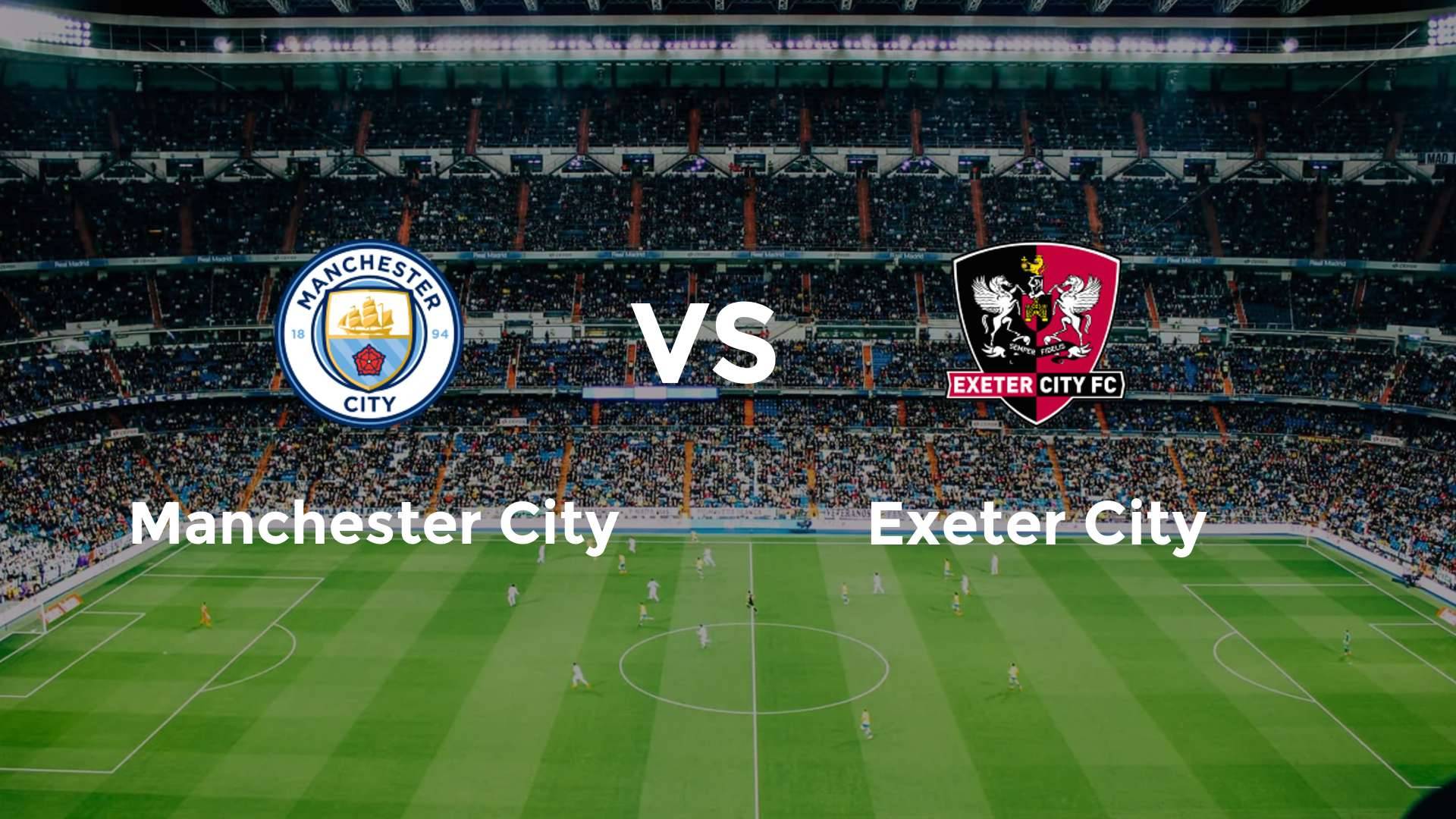 Manchester City – Exeter City : Match FA Cup (10 janv. 2026)